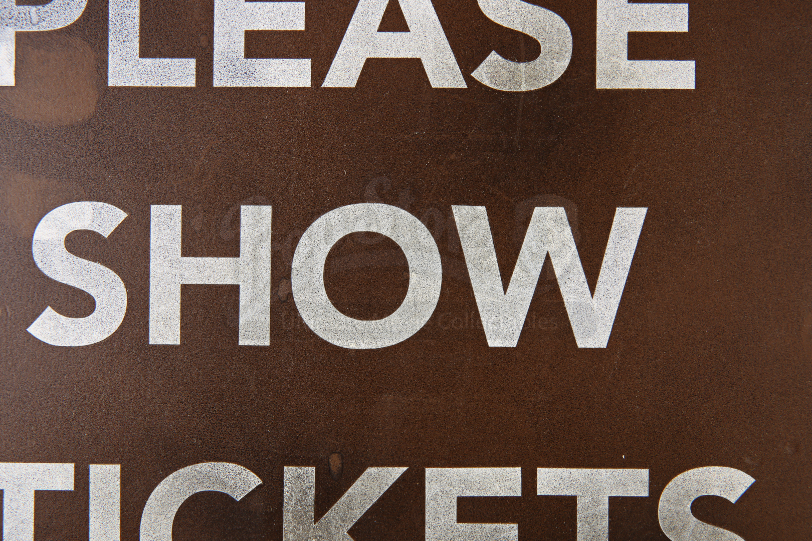 Sign - Please Show Tickets | Prop Store - Ultimate Movie Collectables