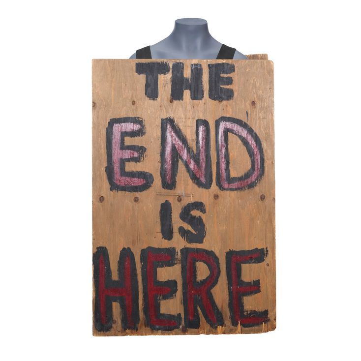 25. Screen-Matched Hand-Painted The End is Here Sandwich Board Sign ...